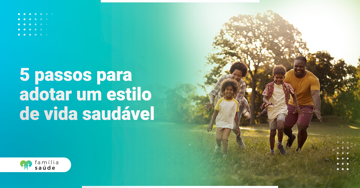 5 passos para adotar um estilo de vida saudável